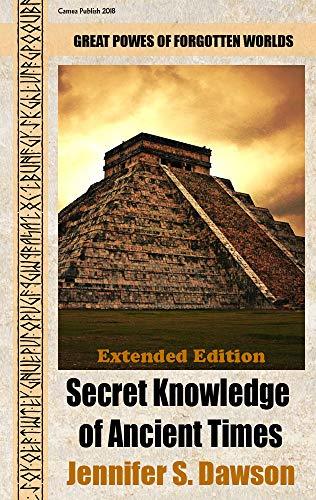 Secret Knowledge of Ancient Times (Extended edition): Great powers of ...