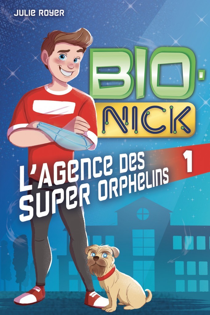 L'agence des Super Orphelins (Bio-Nick #1) by Julie Royer | Goodreads