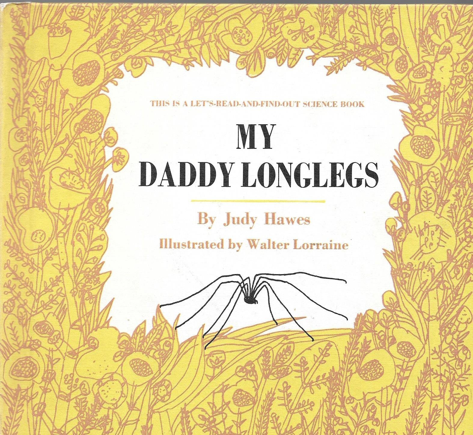 My Daddy Longlegs (Let's Read-And-Find-Out Science) by Judy Hawes ...