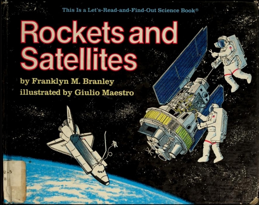 Rockets and Satellites by Franklyn Mansfield Branley | Goodreads