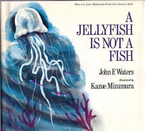 A Jellyfish Is Not a Fish by John F. Waters | Goodreads