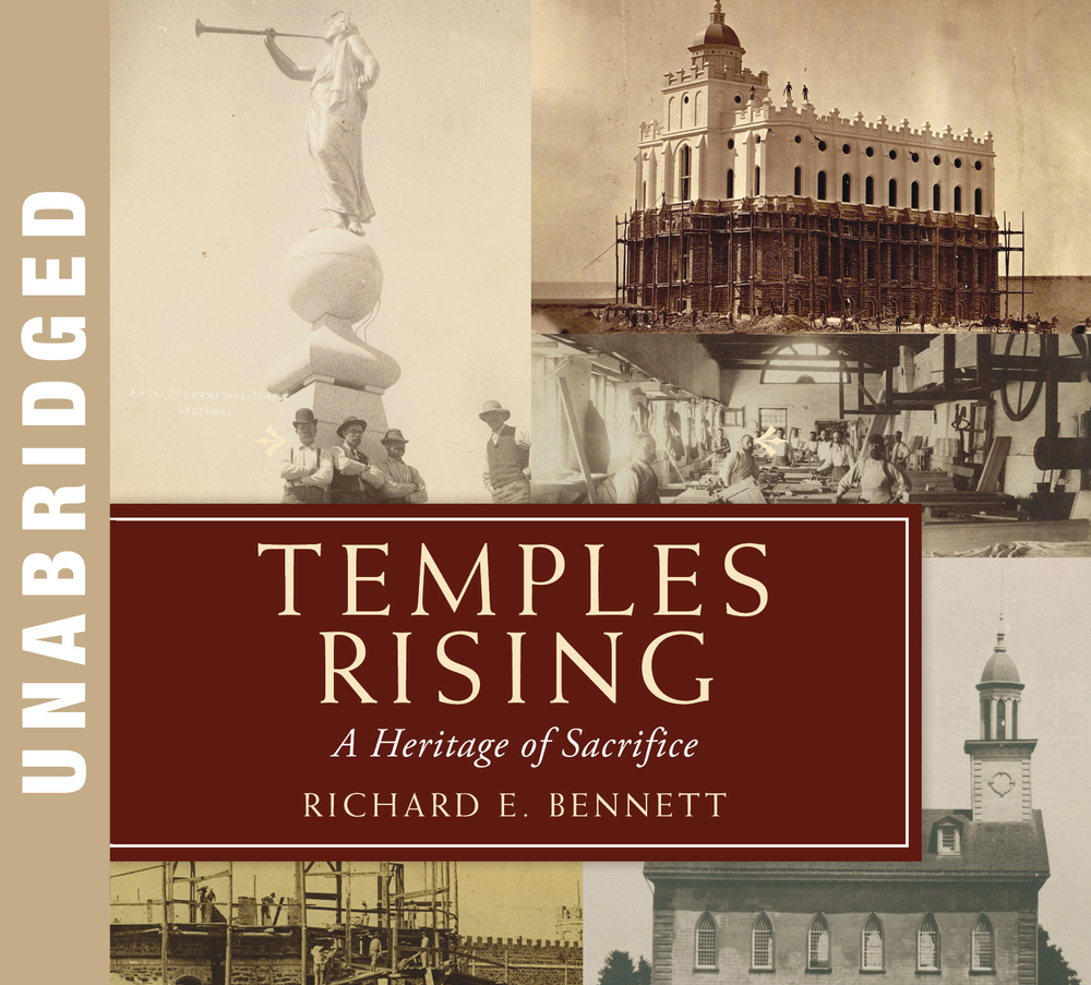 Temples Rising: A Heritage of Sacrifice by Richard E. Bennett | Goodreads