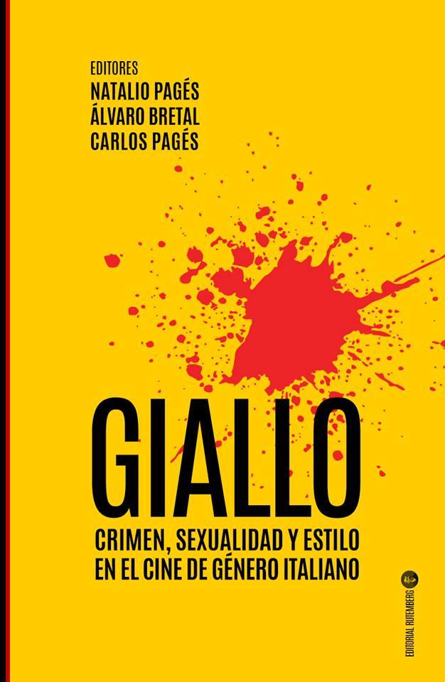 Giallo: Crimen, sexualidad y estilo en el cine de género italiano by ...