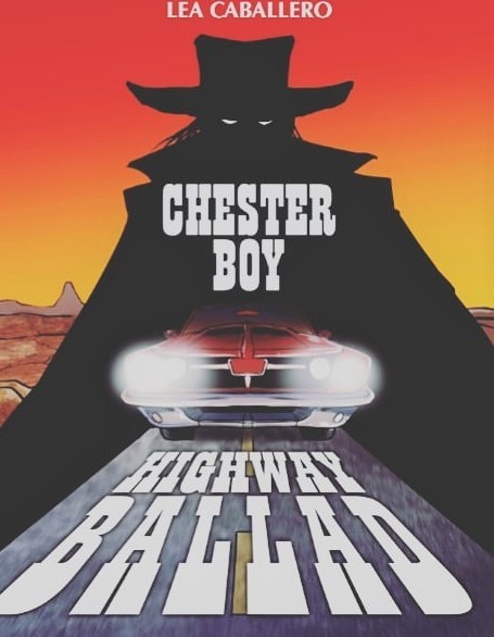 Chester Boy: Highway Ballad by Lea Caballero | Goodreads
