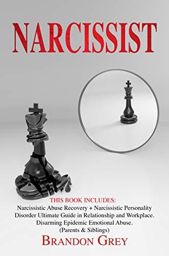 Narcissist: This Book Includes: Narcissistic Abuse Recovery + Narcissistic Personality Disorder ...