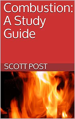 Combustion: A Study Guide: What you need to know to perform ...
