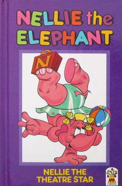 Nellie the Elephant: Nellie the Theatre Star by Bernie Kay | Goodreads