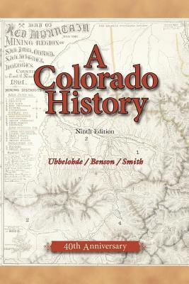 A Colorado History, 10th Edition (The Pruett Series) by Maxine Benson ...