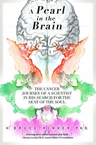 A Pearl in the Brain: The Cancer Journey of a Scientist in his Search ...