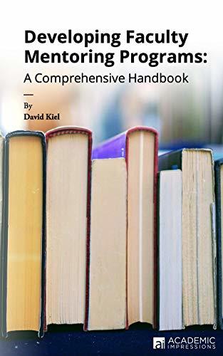Developing Faculty Mentoring Programs: A Comprehensive Handbook by ...