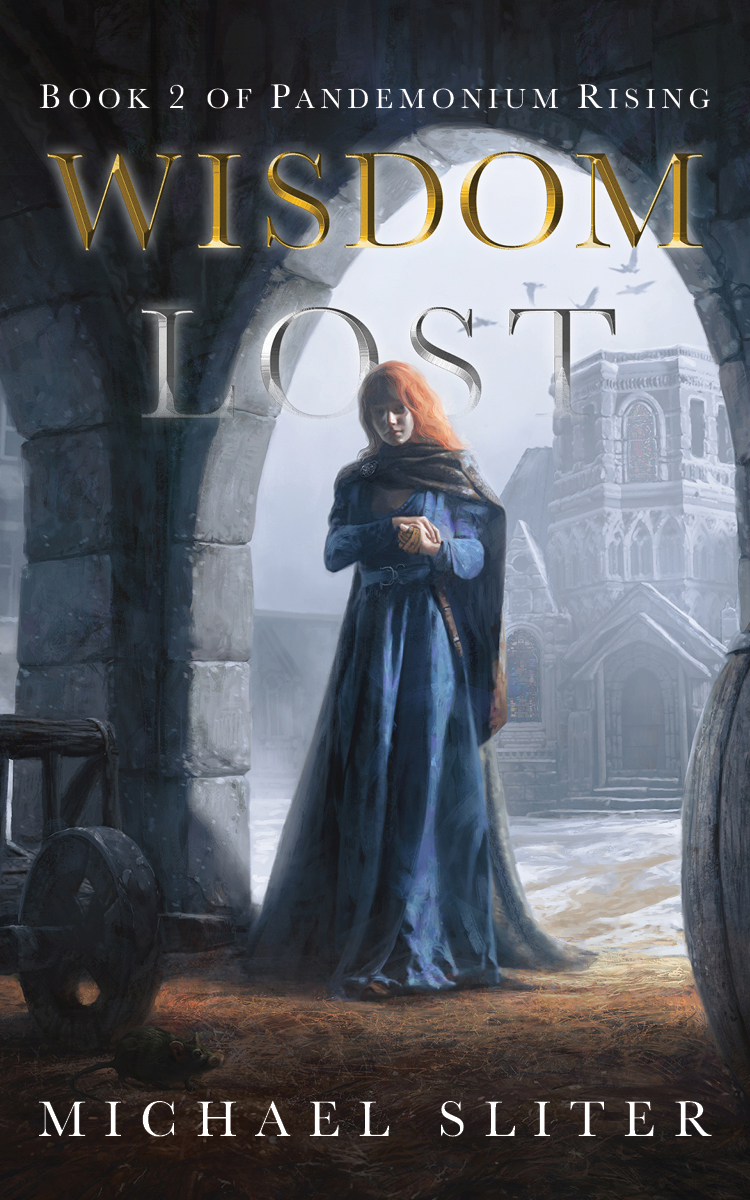 Wisdom Lost (Pandemonium Rising #2) by Michael Sliter | Goodreads