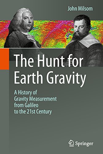 The Hunt for Earth Gravity: A History of Gravity Measurement from ...