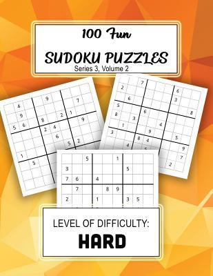 100 Fun Sudoku Puzzles: Level of Difficulty: HARD by Puzzle Barn Press ...