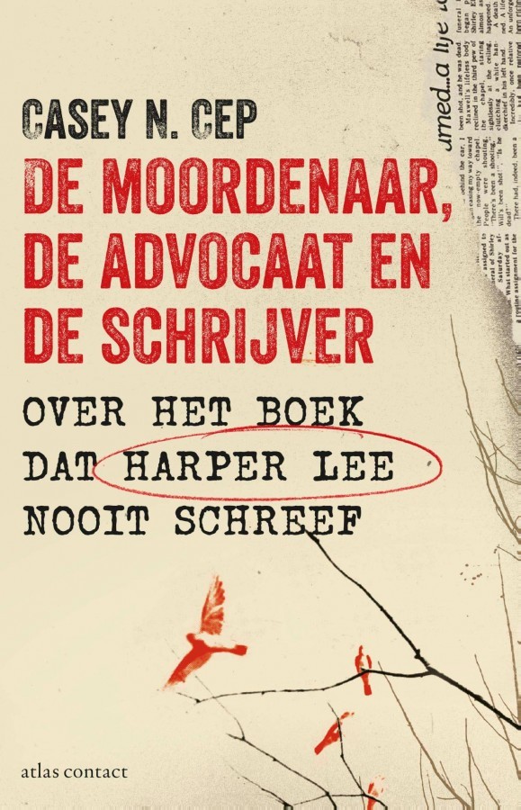 De moordenaar, de advocaat en de schrijver by Casey Cep | Goodreads