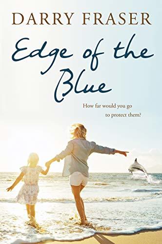 Edge of the Blue by Darry Fraser | Goodreads