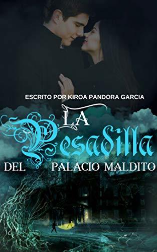 La pesadilla del palacio maldito by Kiroa Pandora garcia | Goodreads