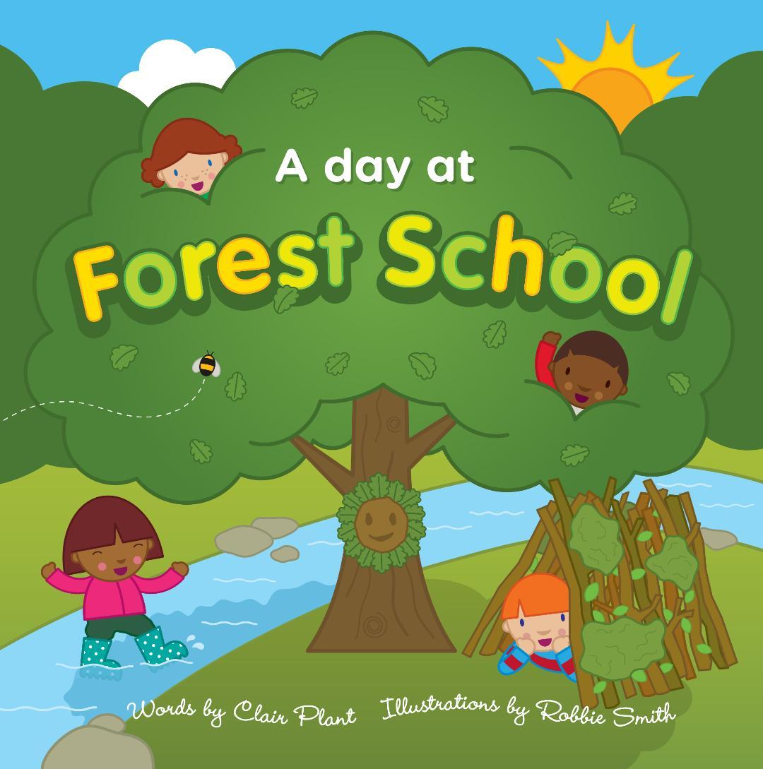 A Day at Forest School by Clair Plant | Goodreads