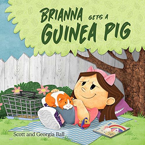 Brianna Gets a Guinea Pig (The Brianna Books) by Georgia Ball | Goodreads