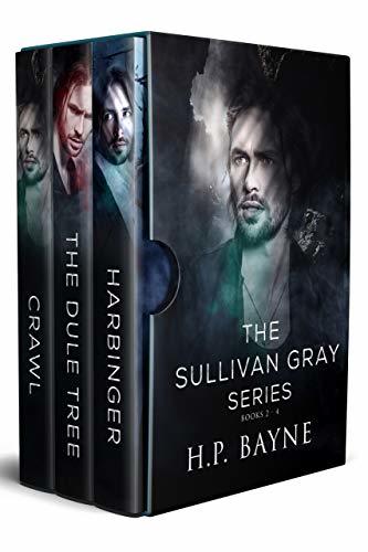 The Sullivan Gray Series: Books 2-4 by H.P. Bayne | Goodreads