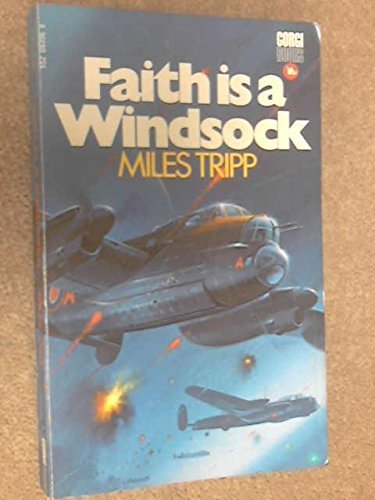 Faith Is a Windsock by Miles Tripp | Goodreads