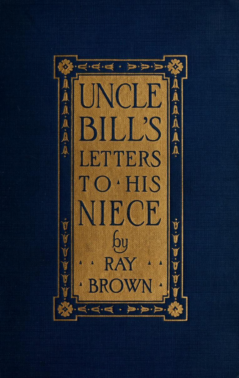 Uncle Bill's Letters to His Niece by Ray Brown | Goodreads
