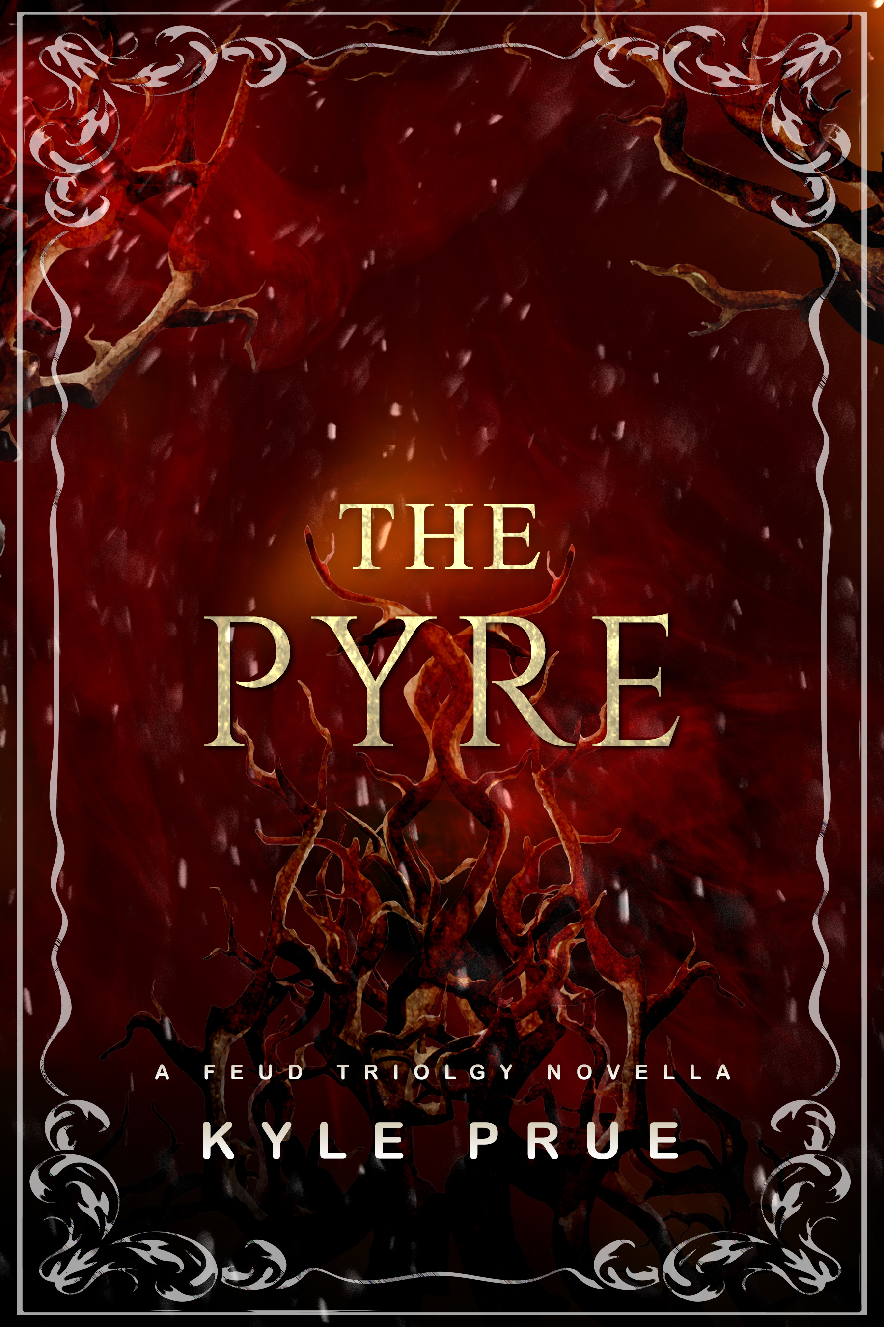 The Pyre (The Feud Trilogy, #0.5) by Kyle Prue | Goodreads