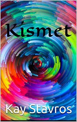 Kismet by Kay Stavros | Goodreads