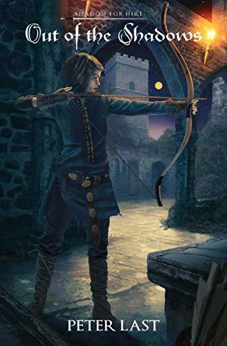 Out of the Shadows (Shadow For Hire) by Peter Last | Goodreads