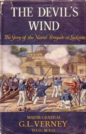 The Devil's Wind: The Story of the Naval Brigade at Lucknow by G.L ...