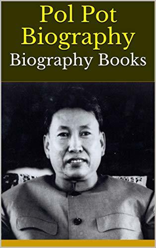 Pol Pot Biography: Biography Books by Phoebe | Goodreads
