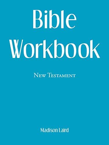 Bible Workbook: New Testament by Madison Laird | Goodreads