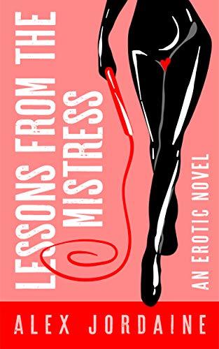 Lessons from the Mistress by Alex Jordaine | Goodreads