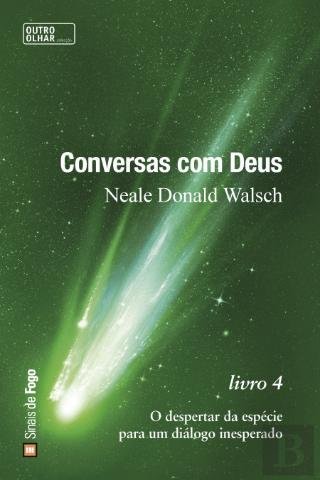 Conversas com Deus Livro 4 by Neale Donald Walsch | Goodreads