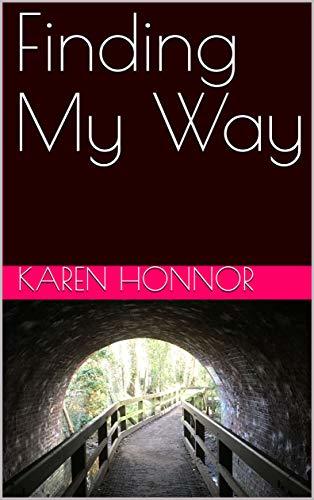 Finding My Way by Karen Honnor | Goodreads