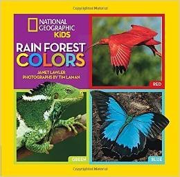 Rain Forest Colors (National Geographic Kids) by Janet Lawler | Goodreads