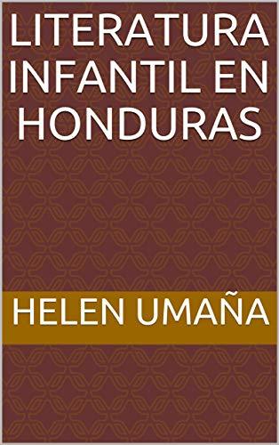 Literatura infantil en Honduras (Spanish Edition) by Helen Umana ...