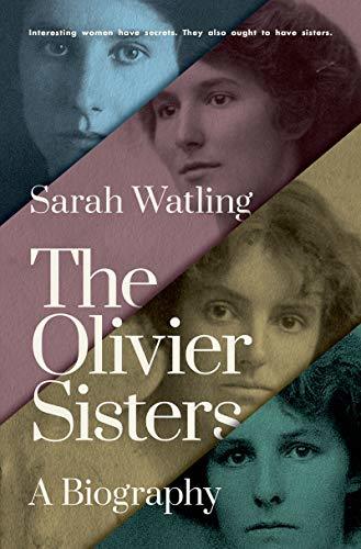 The Olivier Sisters: A Biography by Sarah Watling | Goodreads