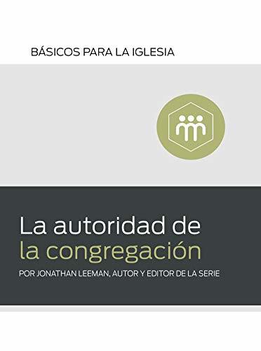 La autoridad de la congregación (Understanding the Congregation's ...