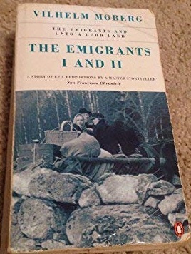 The Emigrants I and II: The Emigrants and Unto a Good Land by Vilhelm Moberg | Goodreads