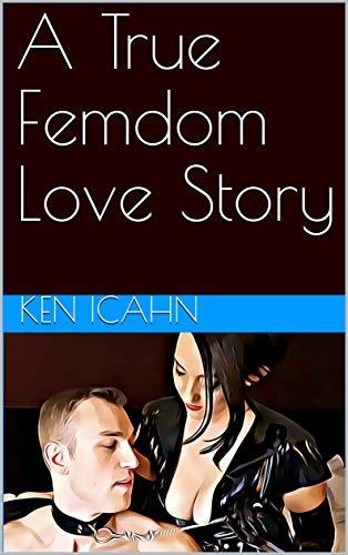 A True Femdom Love Story Chris Bella Book 1 By Ken Icahn Goodreads