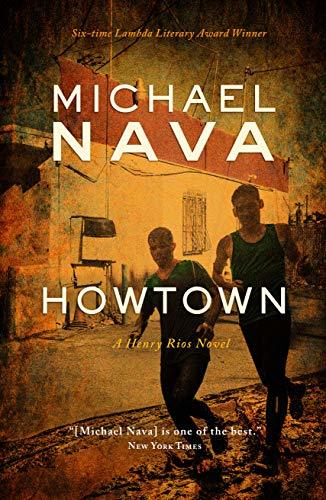 Howtown (The Henry Rios Mysteries #3) by Michael Nava | Goodreads