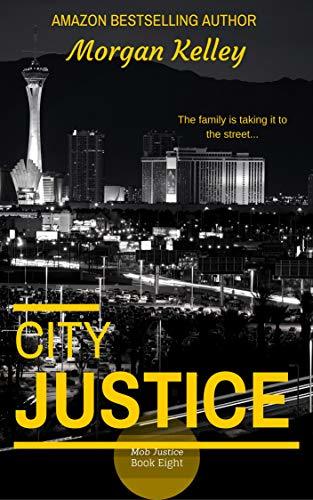 City Justice (Croft Family Mob Series Book 8) by Morgan Kelley | Goodreads