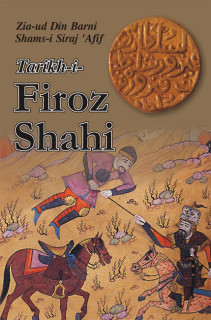 Tarikh-i-Firoz Shahi by Ziauddin Barni | Goodreads