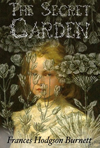 The Secret Garden(annotated) by Frances Hodgson Burnett | Goodreads