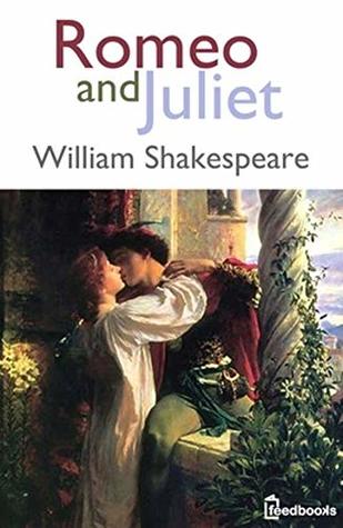 Romeo and Juliet: ( ANNOTATED ) by William Shakespeare | Goodreads