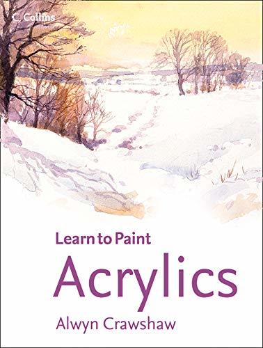 Acrylics (Learn to Paint) by Alwyn Crawshaw | Goodreads