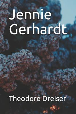 Jennie Gerhardt by Theodore Dreiser | Goodreads