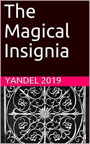 The Magical Insignia by Yandel 2019 | Goodreads