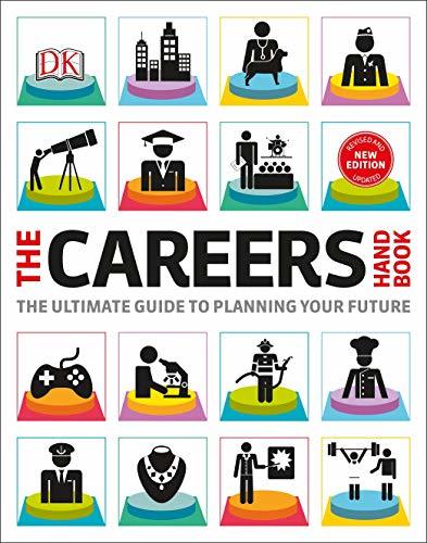 The Careers Handbook: The ultimate guide to planning your future by D.K ...