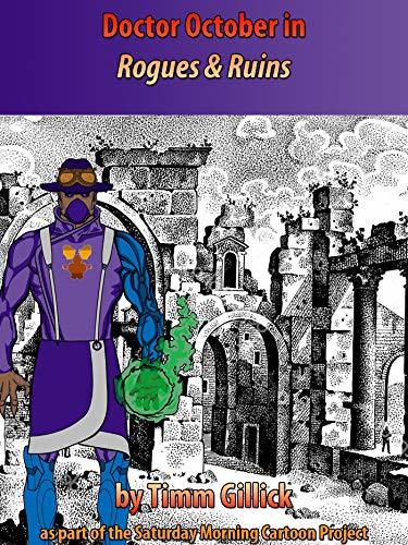 Dr. October, Master of Scientific Sorcery in Rogues & Ruins by Timm ...